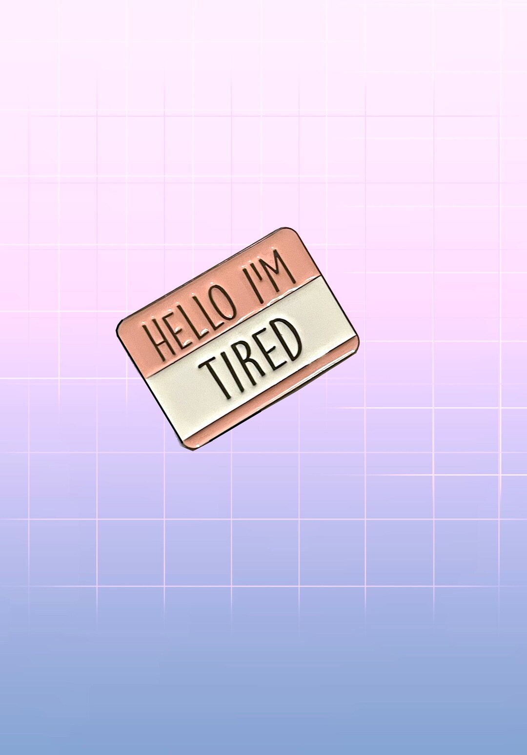 Hello Im Tired Name Badge Enamel Pink Pin Badge for Nurses Lanyards ...
