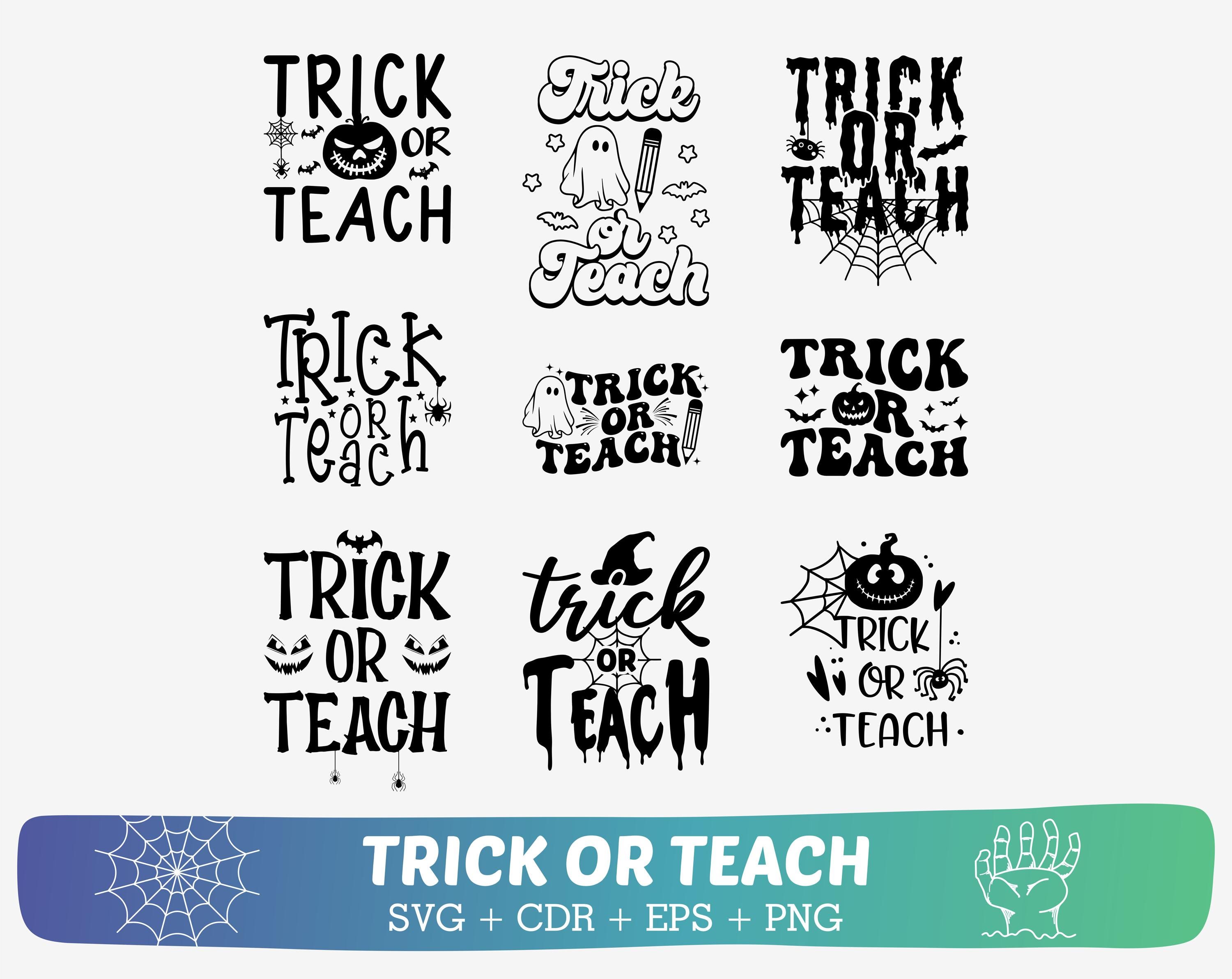 Trick or Teach SVG Files for Laser Cut, Halloween Teacher SVG, Spooky ...