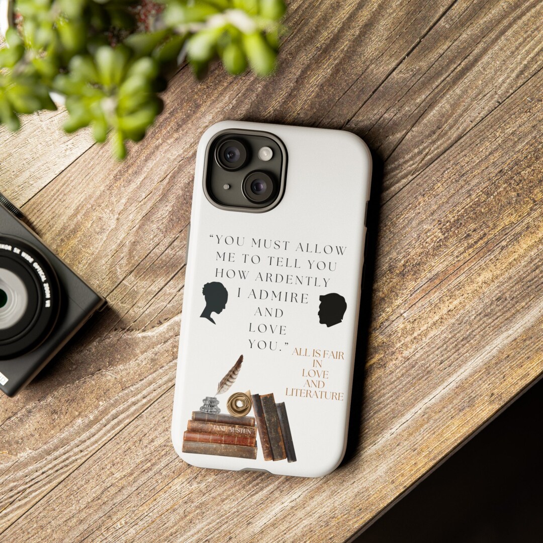 Pride and Prejudice Inspired Phone Case: All is Fair in Love and ...