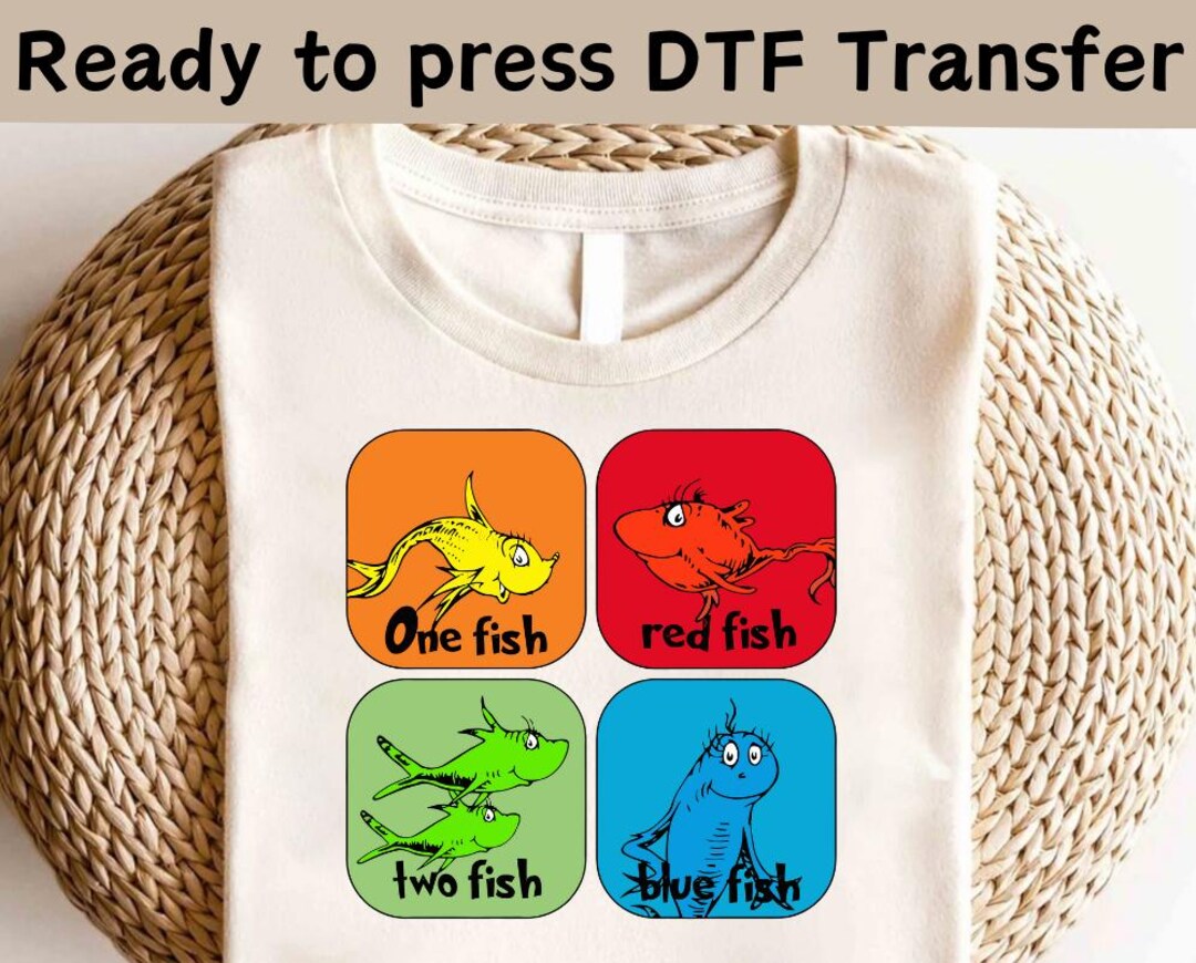 Read Across America DTF, One Fish Two Fish Red Fish Blue Fish Dtf,dr ...
