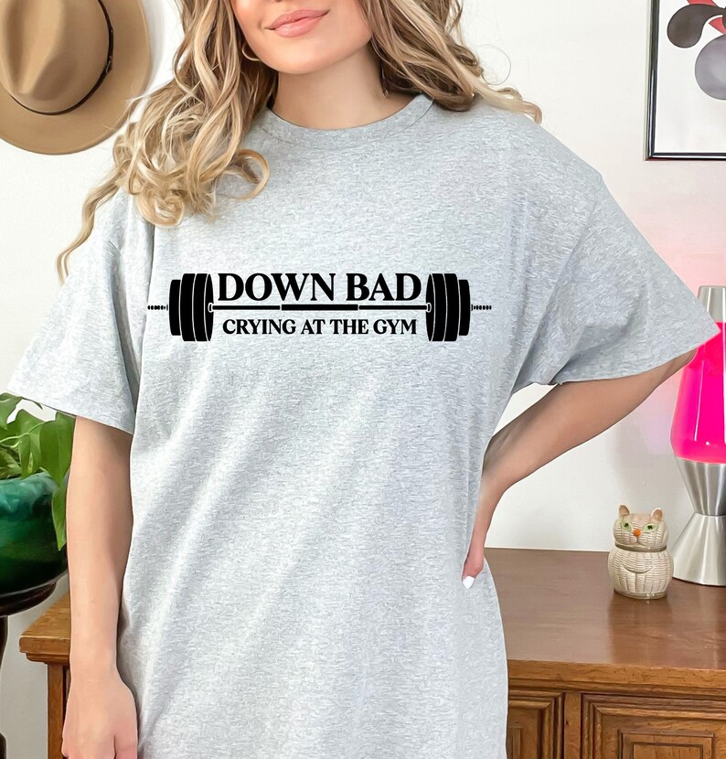 Down Bad Crying at the Gym Shirt Sweatshirt Hoodie, Switie Tee,the ...