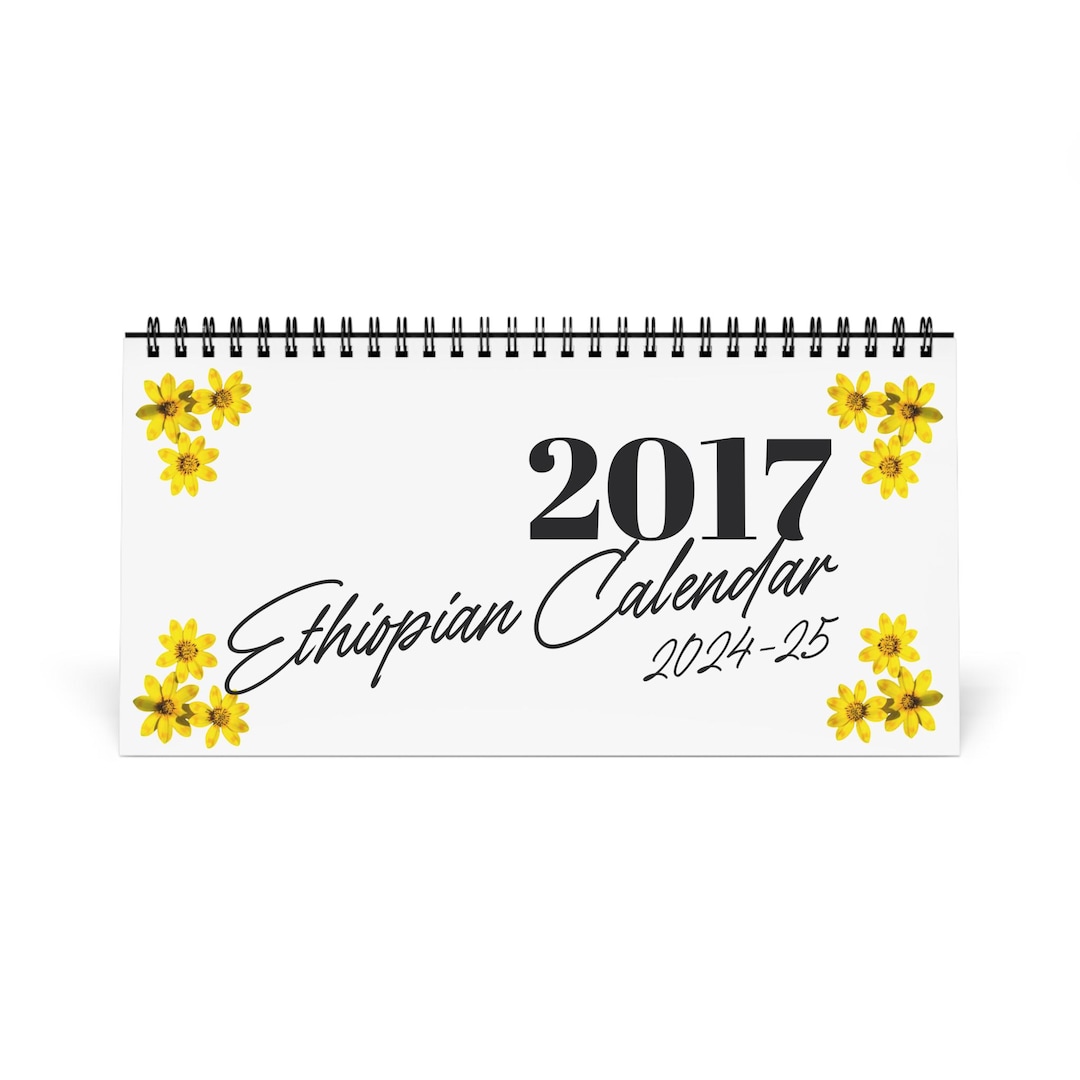 Ethiopian Desktop Calendar Habesha Calender 2017 Sep-aug2024/25 Geez ...