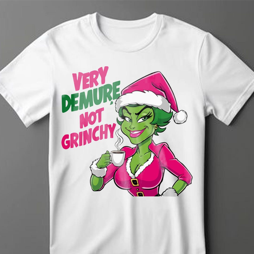 Very Demure Not Grinchy PNG, Grinchy Christmas Character PNG, Funny ...
