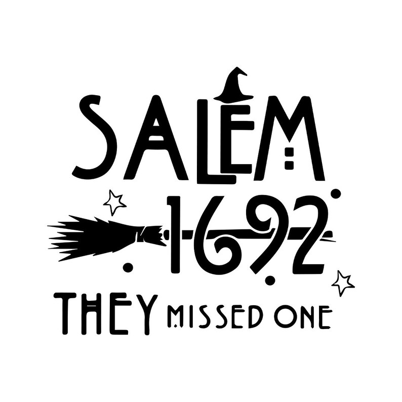 1692 They Missed One Svg, 1692 They Missed One Witch Svg, Salem 1692 ...