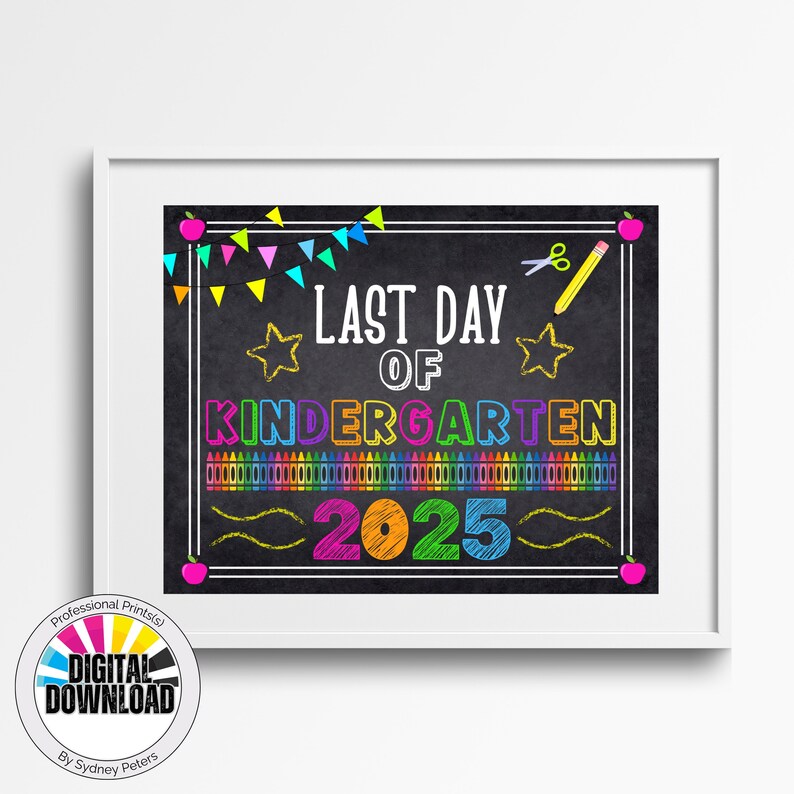 Transitional Kindergarten Last Day of School Sign Kindergarten Last Day ...