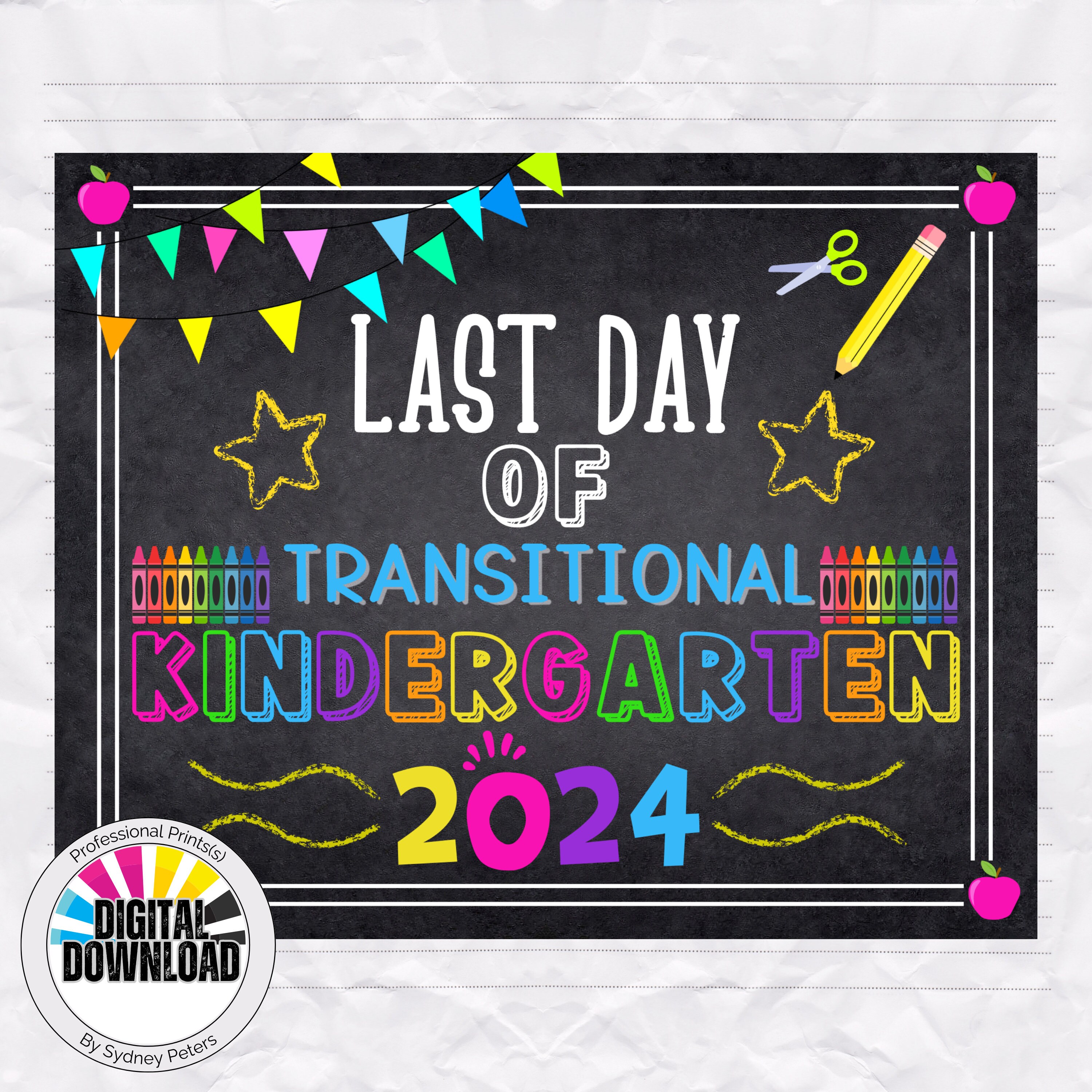 Transitional Kindergarten Last Day of School Sign Kindergarten Last Day ...