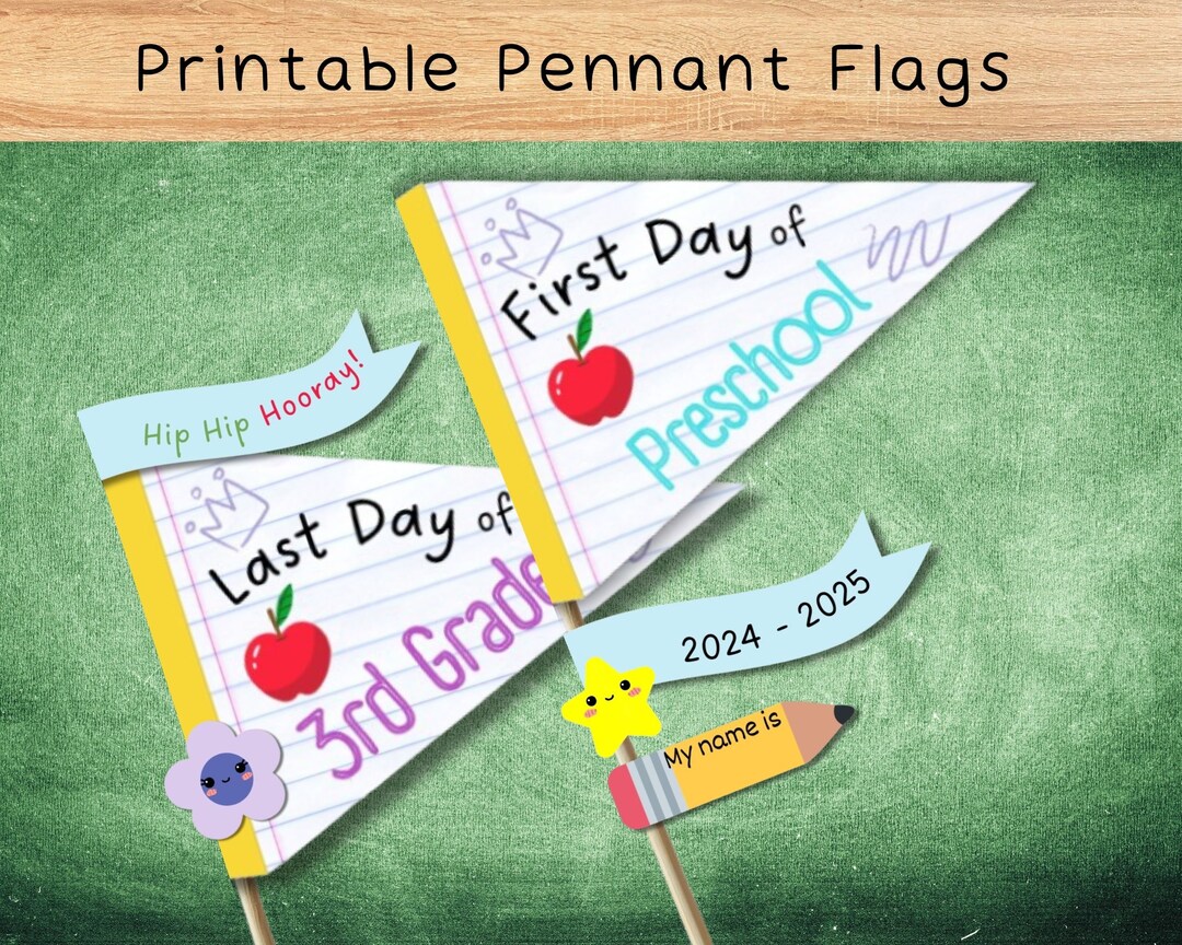 First Day of School Pennant Flag, Last Day of School Classroom Flag ...