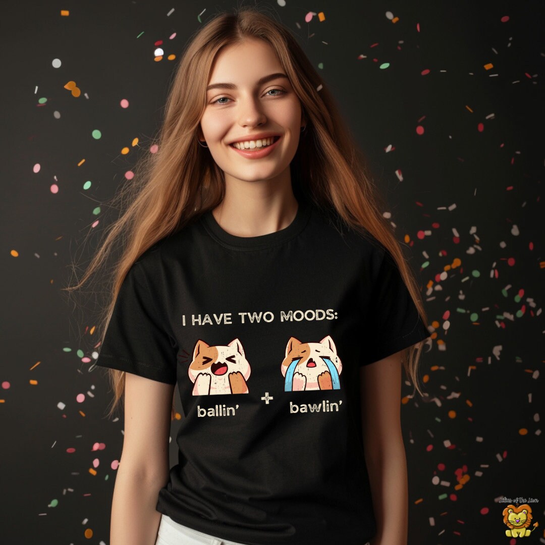 Mood Shirt Design, Cute Cat T-shirt, Ballin Bawlin Design, Meme T-shirt ...