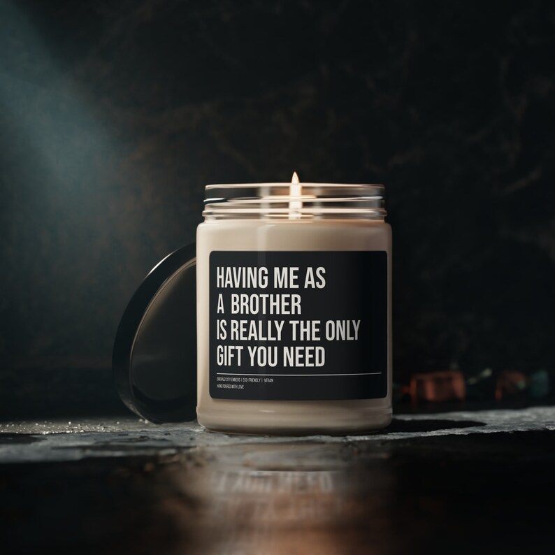 Having Me as a Brother Candle, Birthday Gift, 100% Soy Wax Blend, Gifts ...