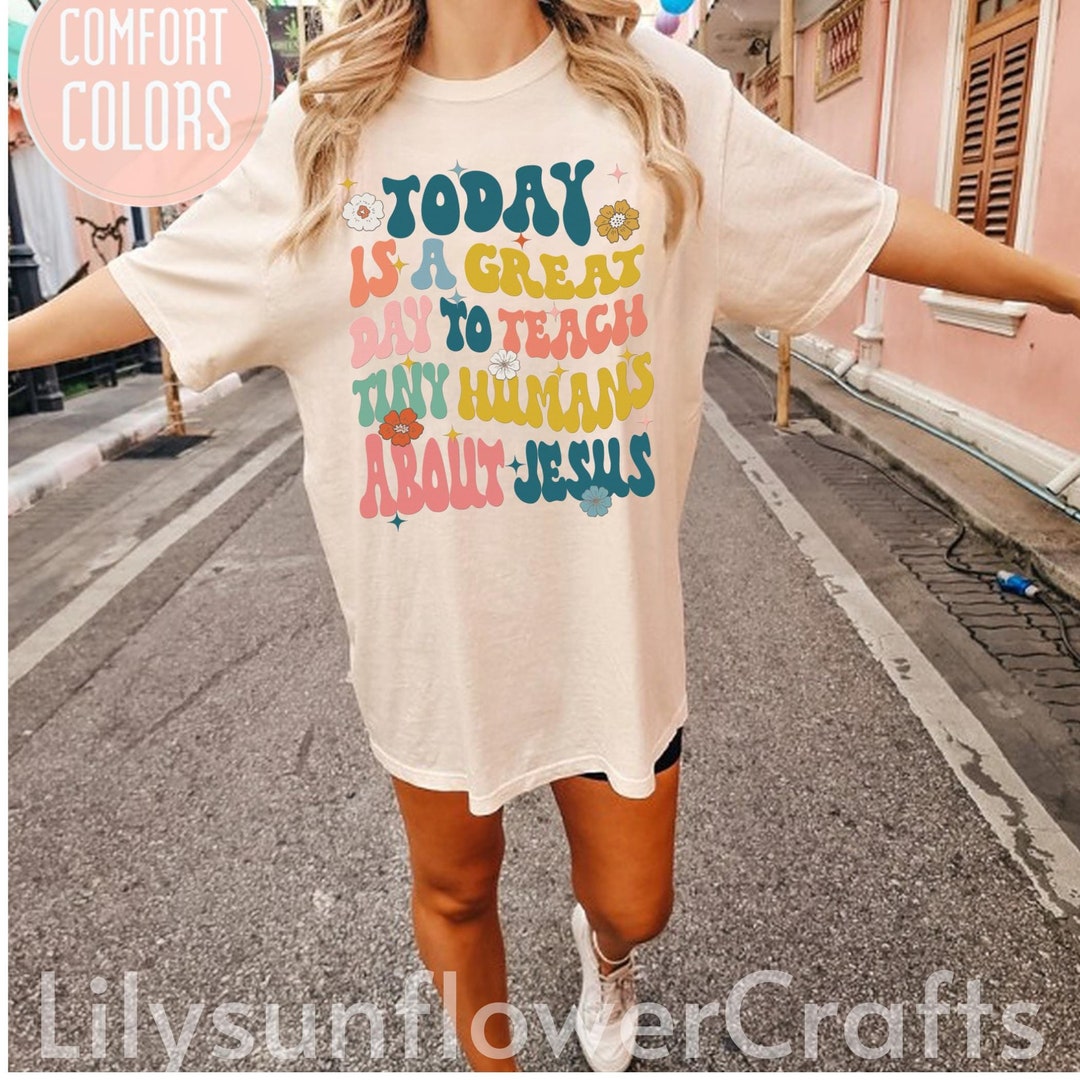 I Teach Tiny Humans About Jesus, Comfort Colors® Shirt, Religious Shirt ...