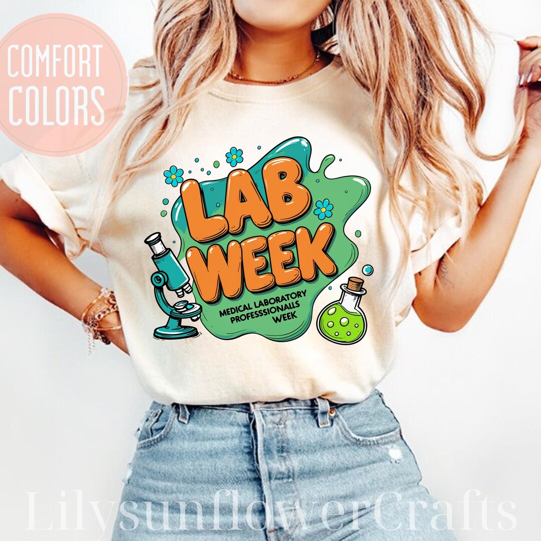 Lab Week 2025 Shirt, Medical Laboratory Professionals Week, Med Tech ...