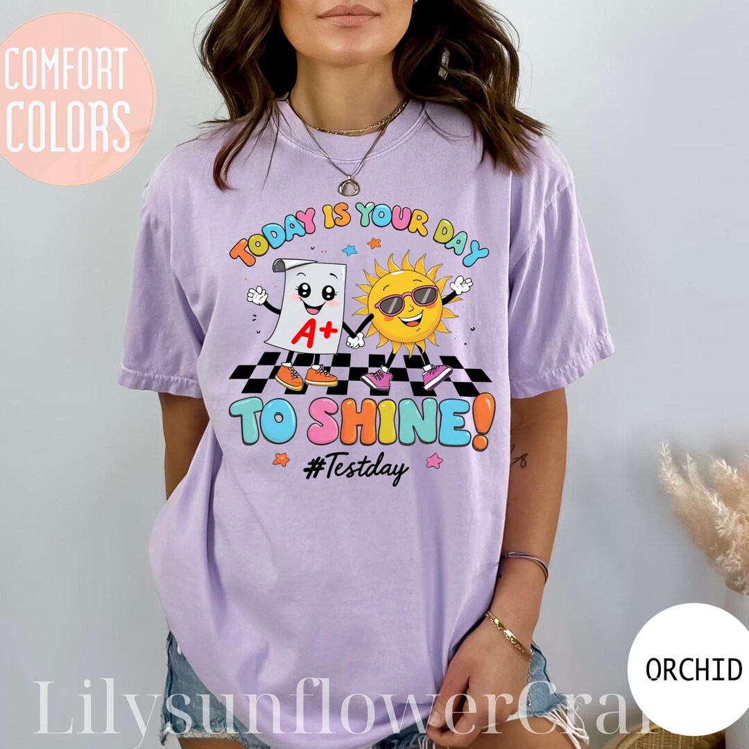 Today is Your Day to Shine, State Testing Shirt, Test Day Tee, Test Day ...