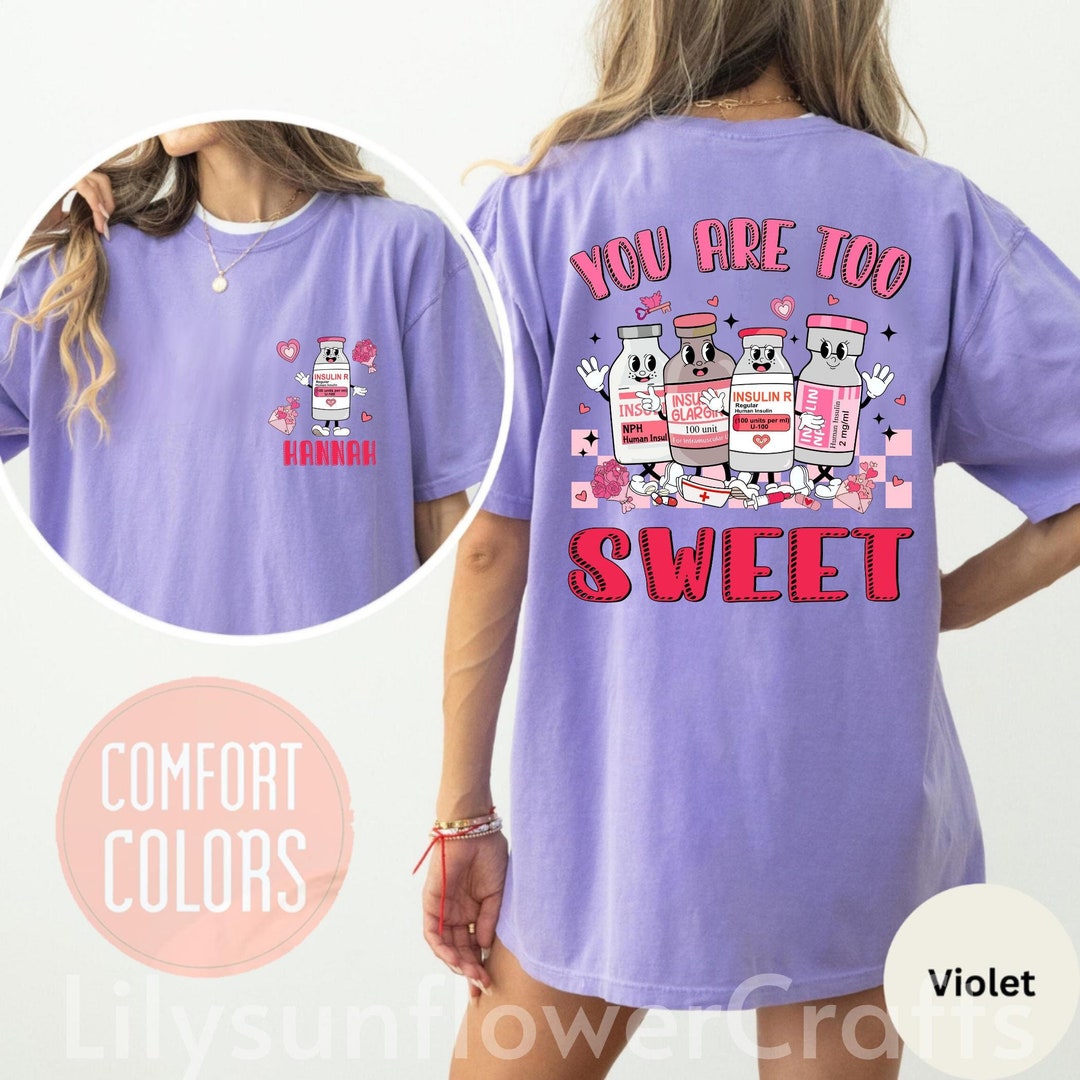 You Are Too Sweet Nurse Valentine T-shirt, Cupids Favorite Nurse Tee ...