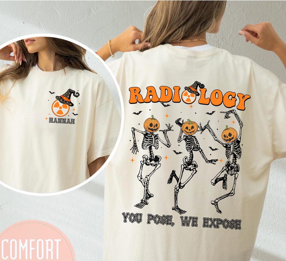 Radiology You Pose We Expose Shit, Halloween Dancing Skeletons Shirt ...