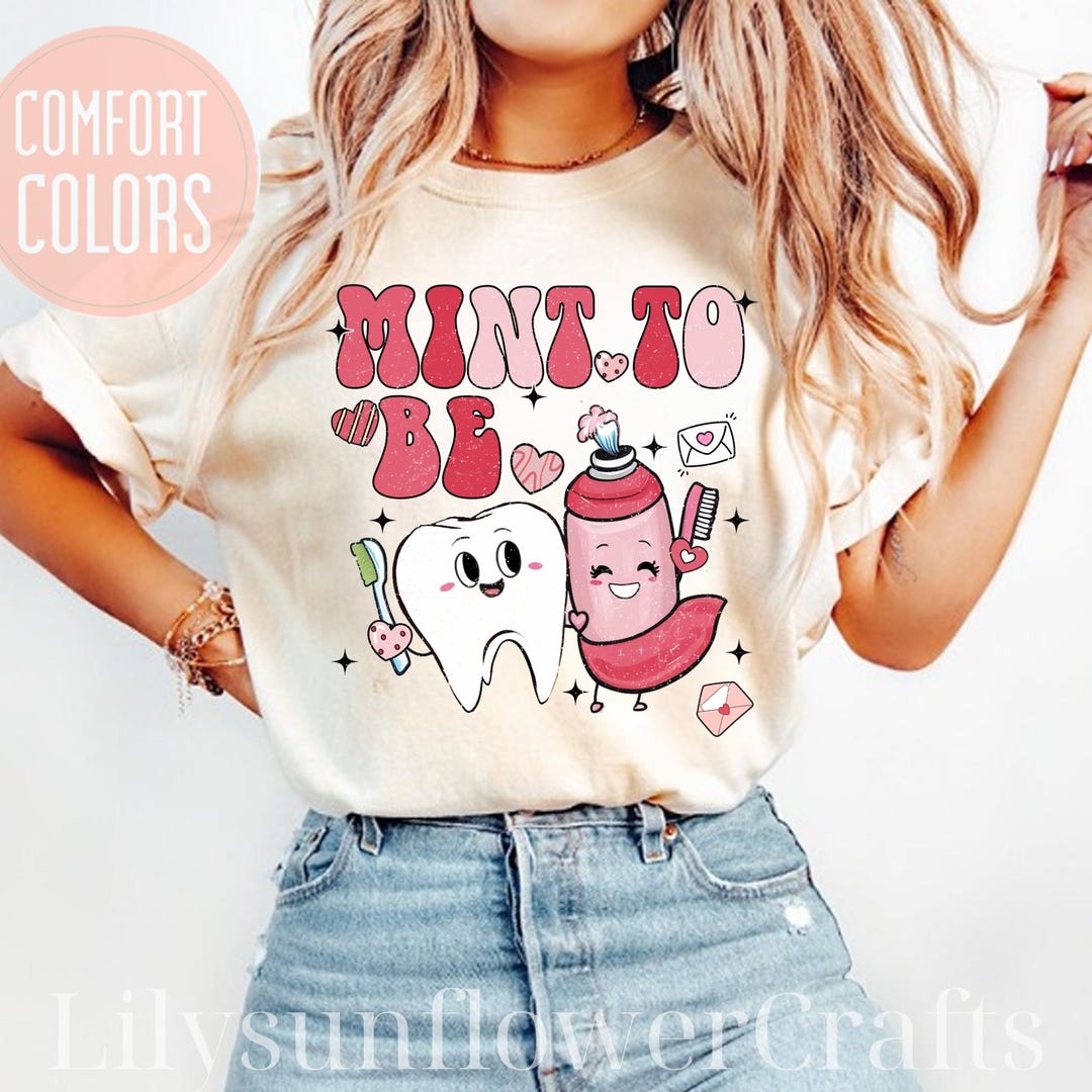 Mint to Be Dental Tshirt, Funny Dentist Valentine's Shirt, Dental ...