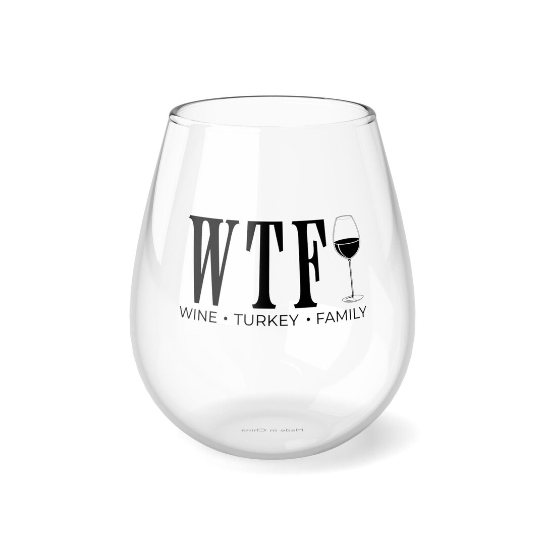 Thanksgiving Stemless Wine Glass, WTF Wine Turkey Family Funny 11.75oz ...