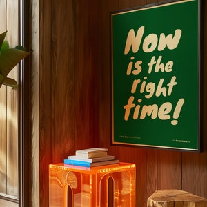 Now is the Right Time Printable Wall Art | Motivational Quote Poster ...