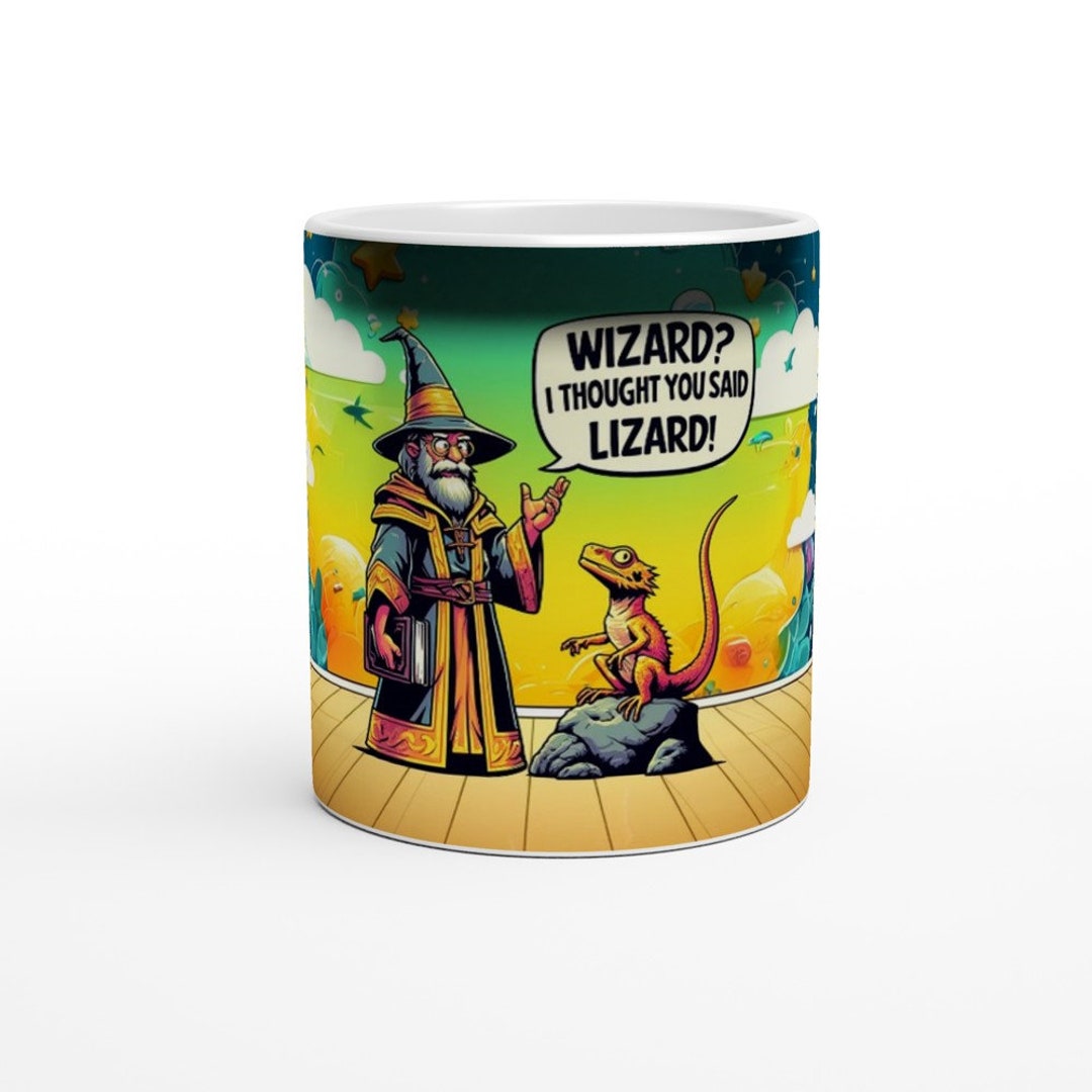 Wizard? I Thought You Said Lizard! - D&D Wizard Mug - Magic 11oz ...