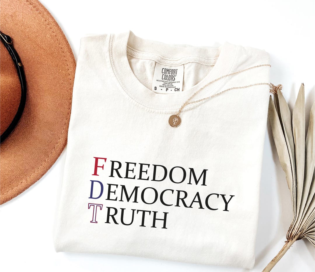 Freedom Democracy Truth Comfort Colors Shirt: Unisex Political Tee - Etsy