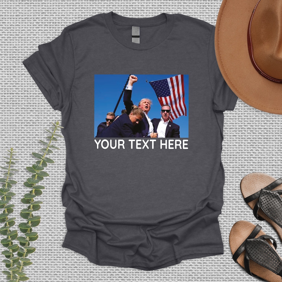 Donald Trump Custom Text Photo T-shirt Assassination Shirt Trump Fight ...