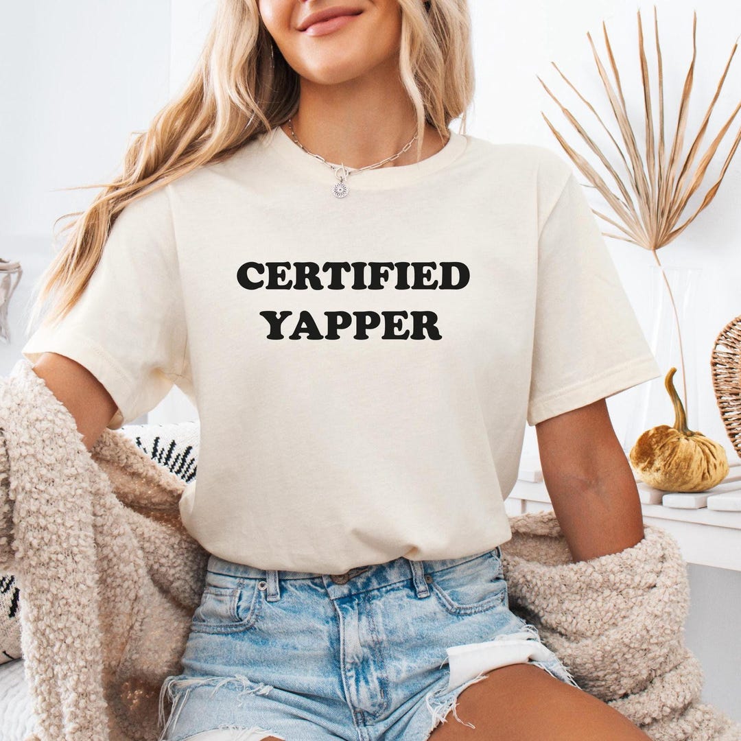 Certified Yapper T-shirts, Funny Meme Shirt, as Seen on Tik Tok T-shirt ...