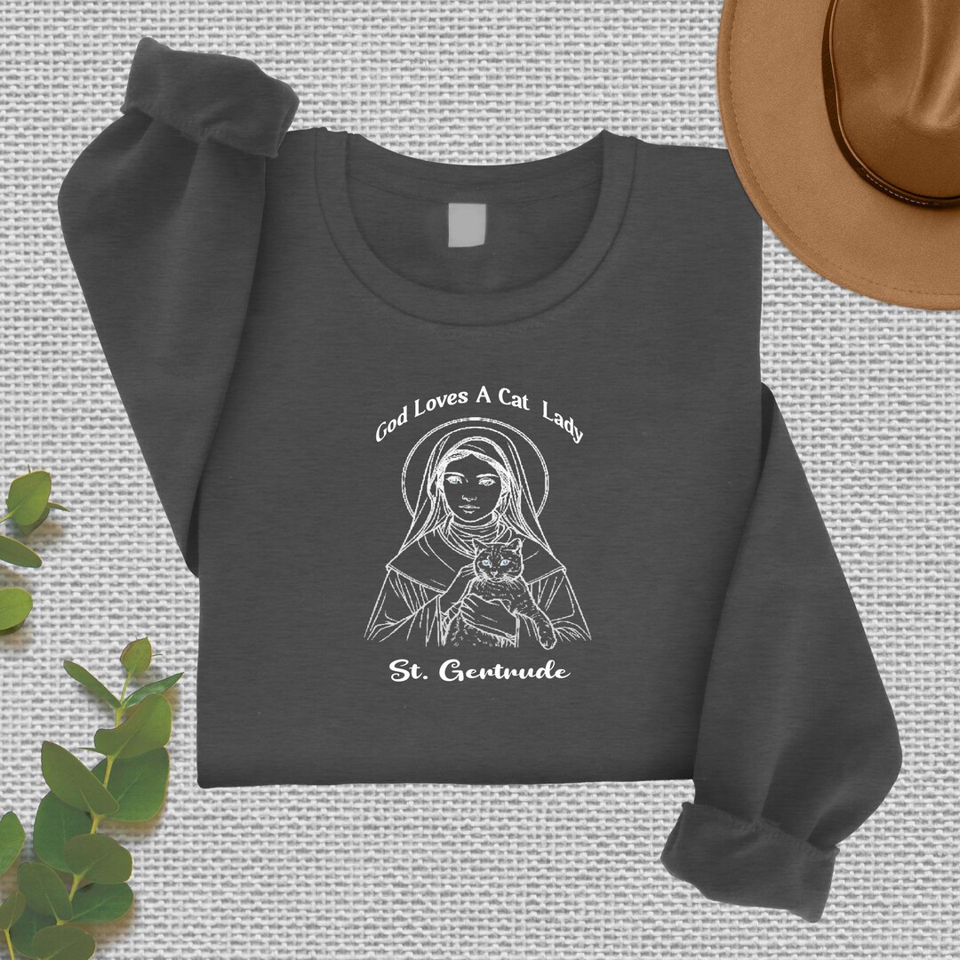 Cat Lady St. Gertrude Catholic Women Sweatshirts, Cats for Kamala ...