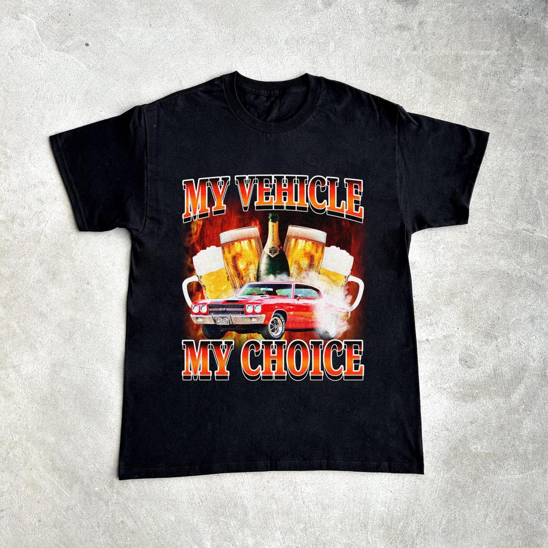 Drunk Driving T-shirt, My Vehicle My Choice Shirt, Funny Graphic Beer ...