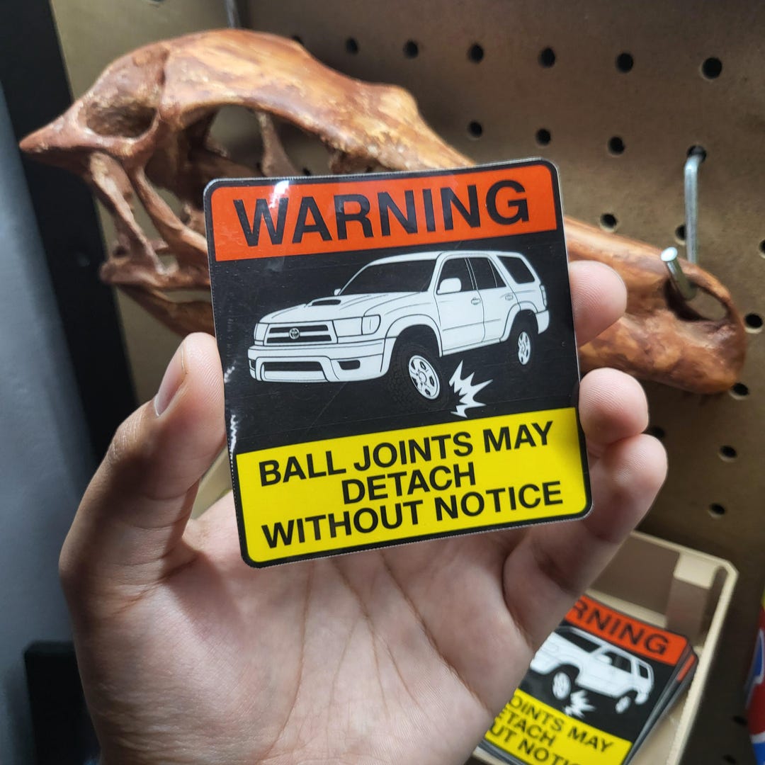 3rd Gen 4runner "ball Joints May Detach Without Notice" Sticker | Funny ...