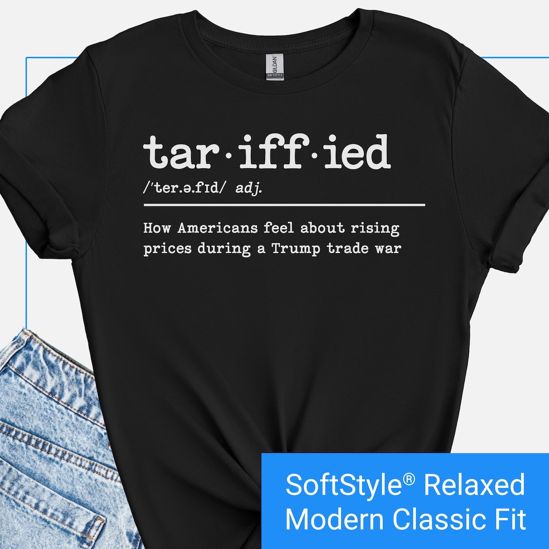 Tariffied Trump Trade War Shirt, Anti Trump T-shirt, Trump Tariffs ...