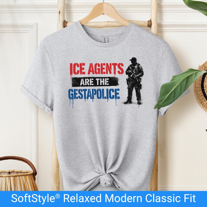 Anti ICE Protest Shirt, ICE Agents Are the Gestapolice Graphic Tee ...