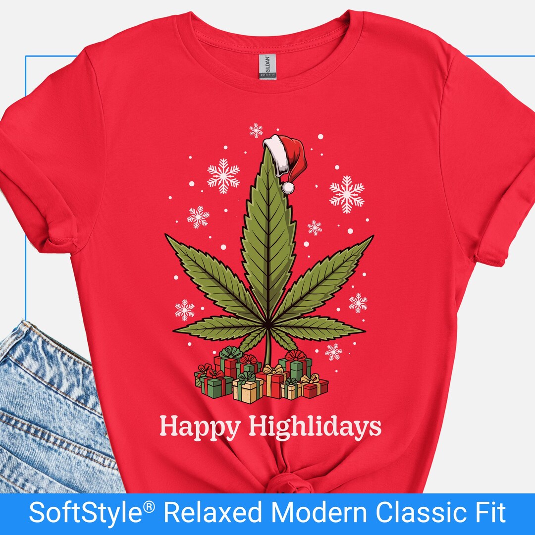 Happy Highlidays Christmas Weed Tshirt, Funny Marijuana Holiday T Shirt ...