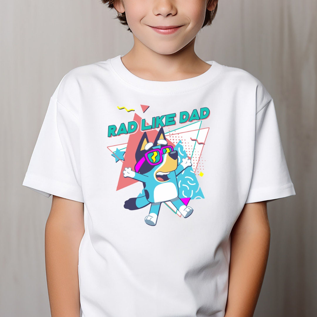 Rad Like Dad Tee Shirt Blue Dog Cute Like Dad Tee Shirt for Youth and ...