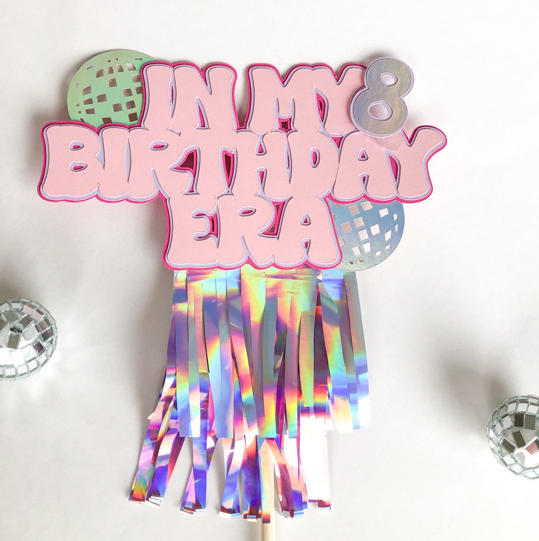 Birthday Era Cake Topper,in My Birthday Era, Custom Birthday Era ...