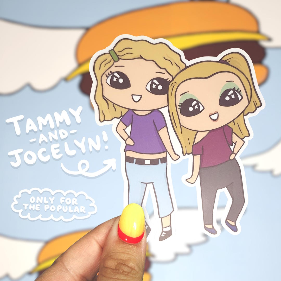 Tammy and Jocelyn || Vinyl Sticker - Etsy