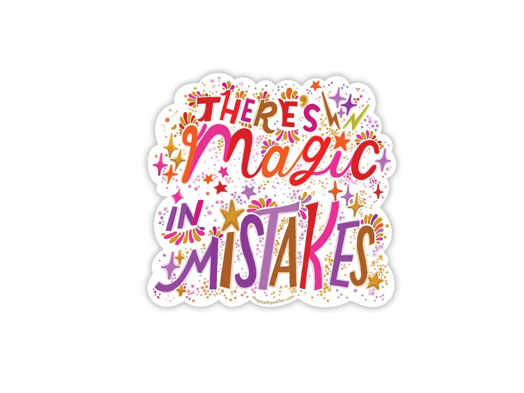 There's Magic in Mistakes Sticker - I'm Still Learning Sticker - Anti ...
