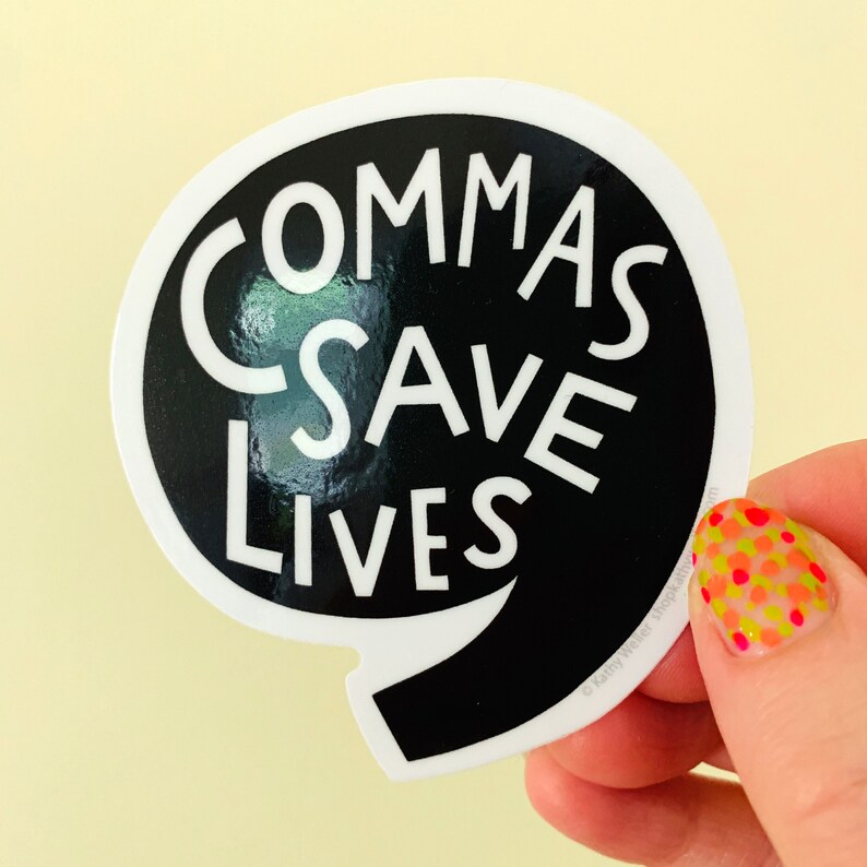 Commas Save Lives Comma Sticker Grammar Sticker Bookish | Etsy