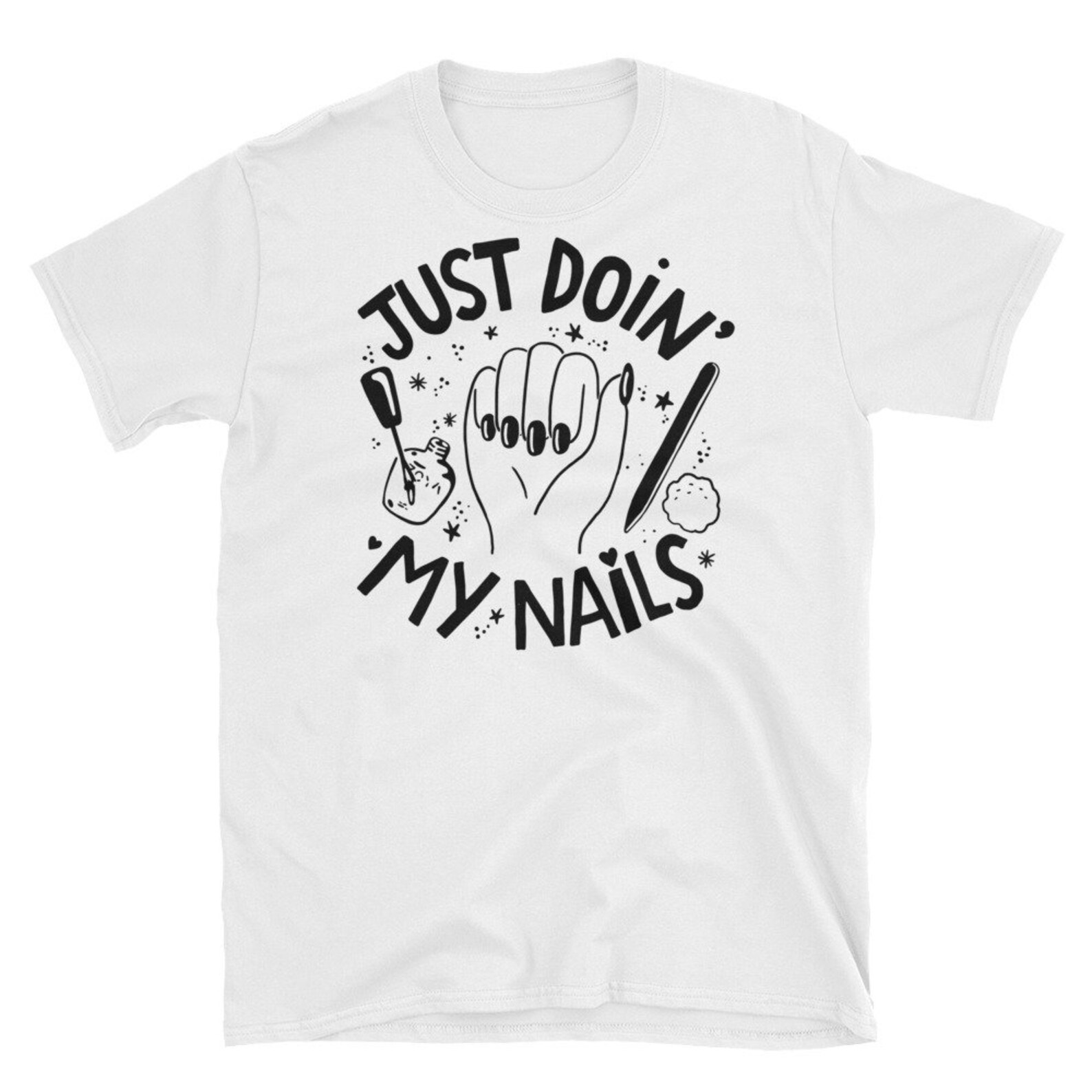 Just Doing My Nails Shirt Nail Art Tee Nail Technician Tee - Etsy