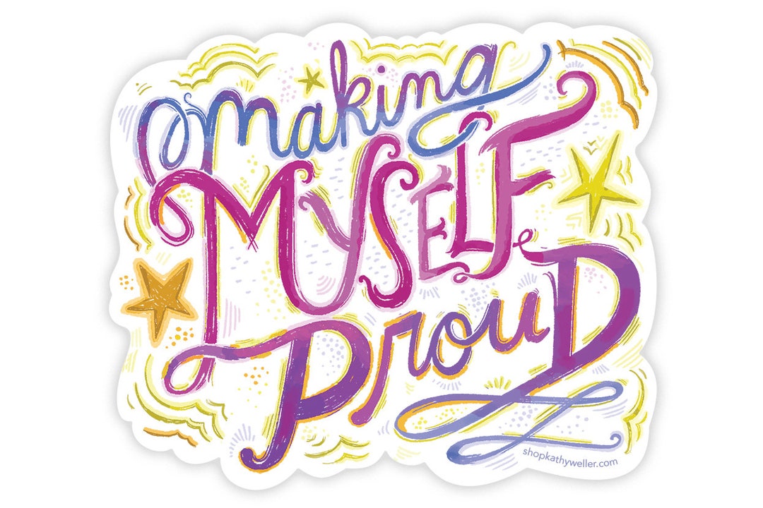 Making Myself Proud Motivational Self Confidence Waterproof Vinyl ...