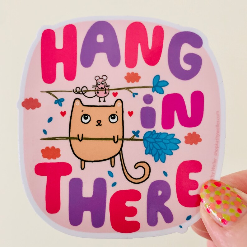 Hang in There Sticker Encouragement Sticker Cute Cat Cat - Etsy