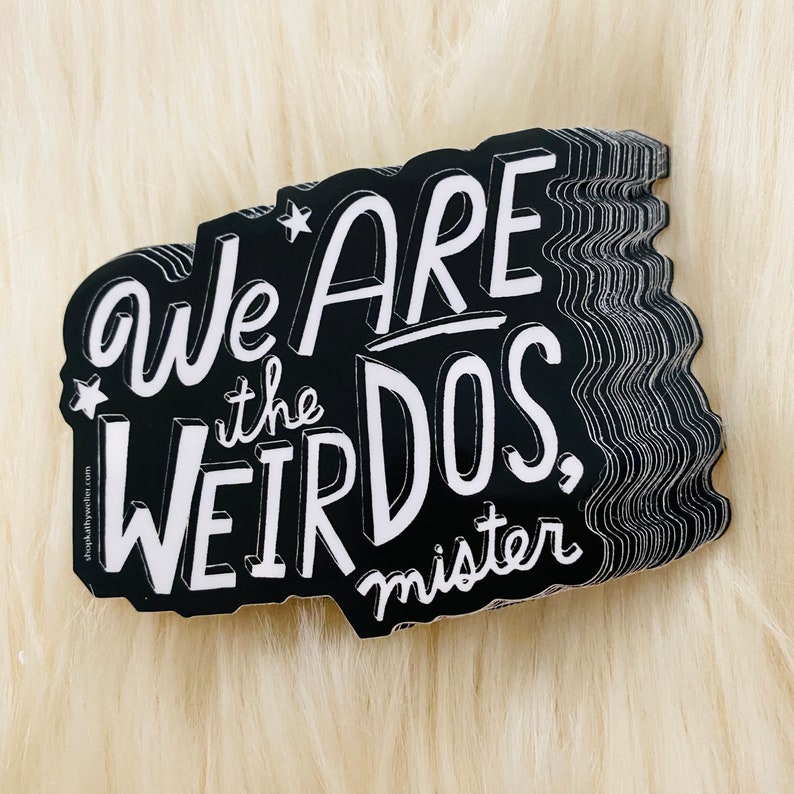 We Are the Weirdos Sticker - Weird Sticker - the Craft Sticker - Nancy ...