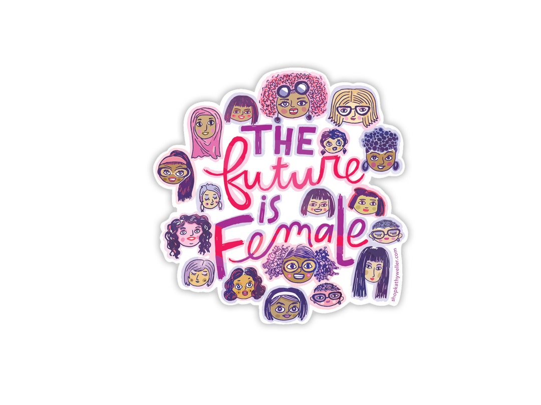 The Future is Female Sticker: Feminist Girl Power Vinyl Decal - Etsy