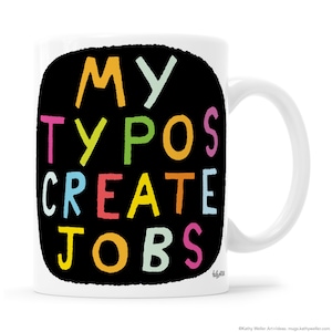 Graphic Typos Create Jobs Office Mug, Funny Black Cubicle Mug Sarcastic ...