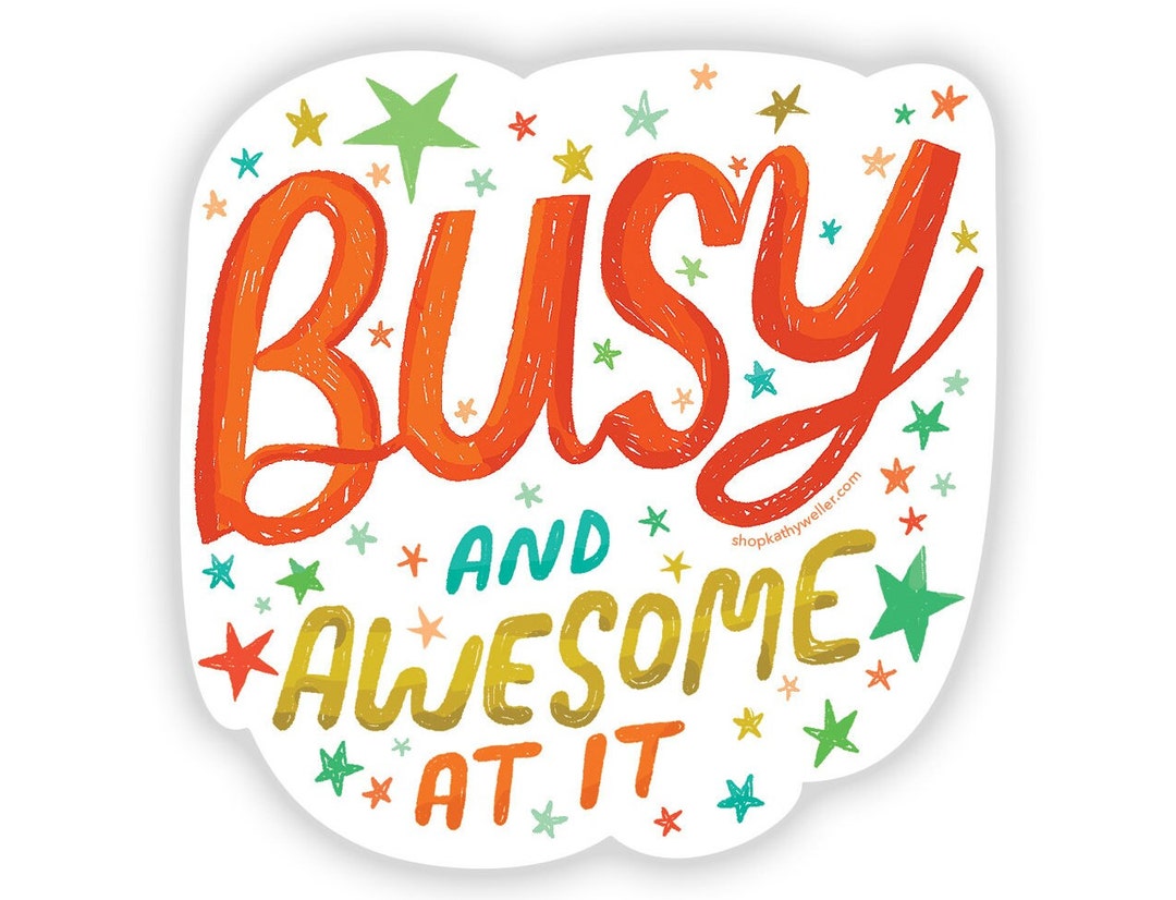 Busy and Awesome at It - Productivity Sticker - Motivational Sticker ...