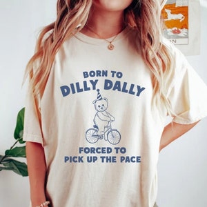 Born to Dilly Dally PNG SVG, Trending Png, Sarcastic Svg, Funny Little ...