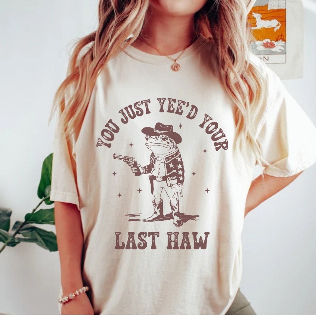 You Just Yee'd Your Last Haw PNG, Funny Cowboy Png, Western Retro Png ...