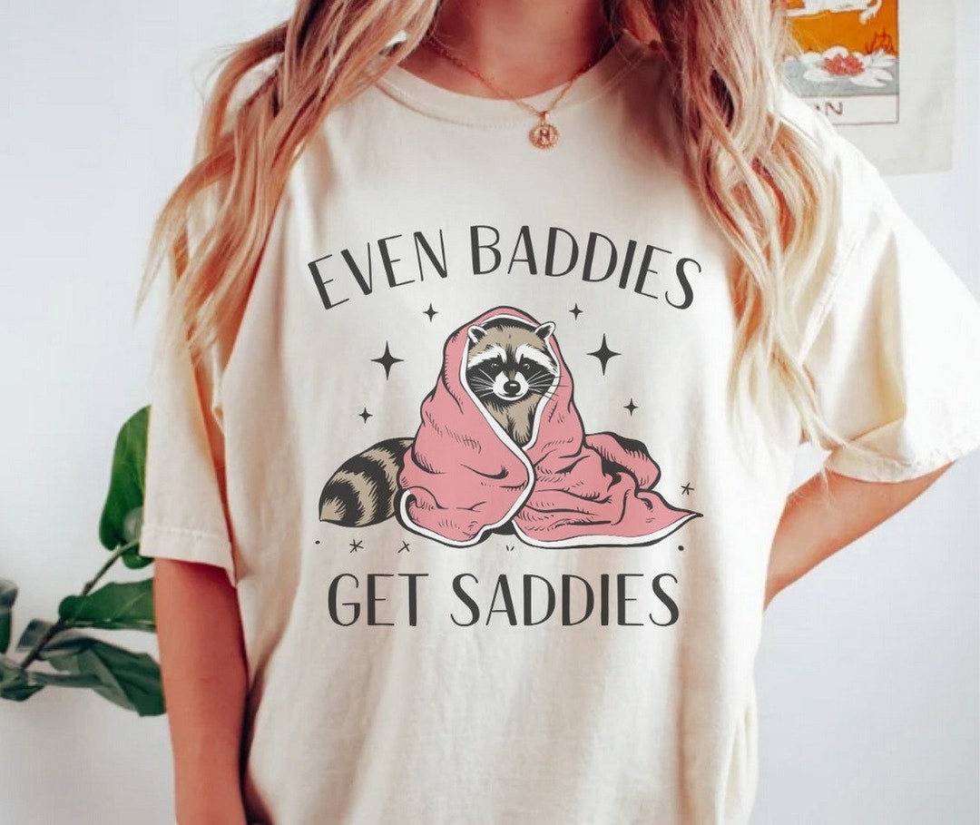 Even Baddies Get Saddies PNG, Meme PNG, Mental Health Png, Anxiety Png ...