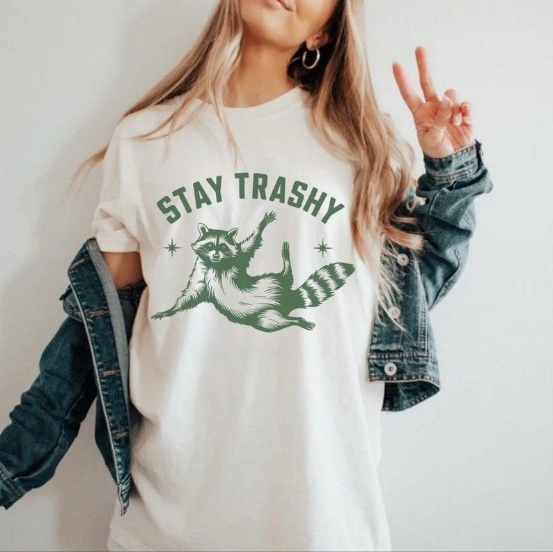 Stay Trashy PNG SVG, Funny Raccoon Png, Sarcastic Svg, Raccoon Shirt ...
