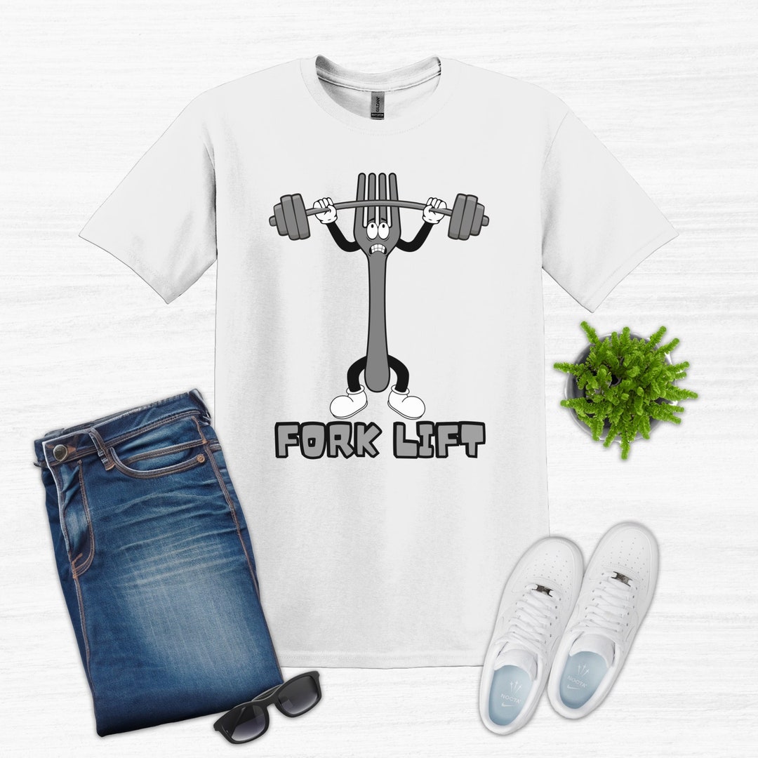 Fork Lift Pun Shirt, Weight Lifting Meme Tee Shirt, Gym Pun Top, Unisex ...