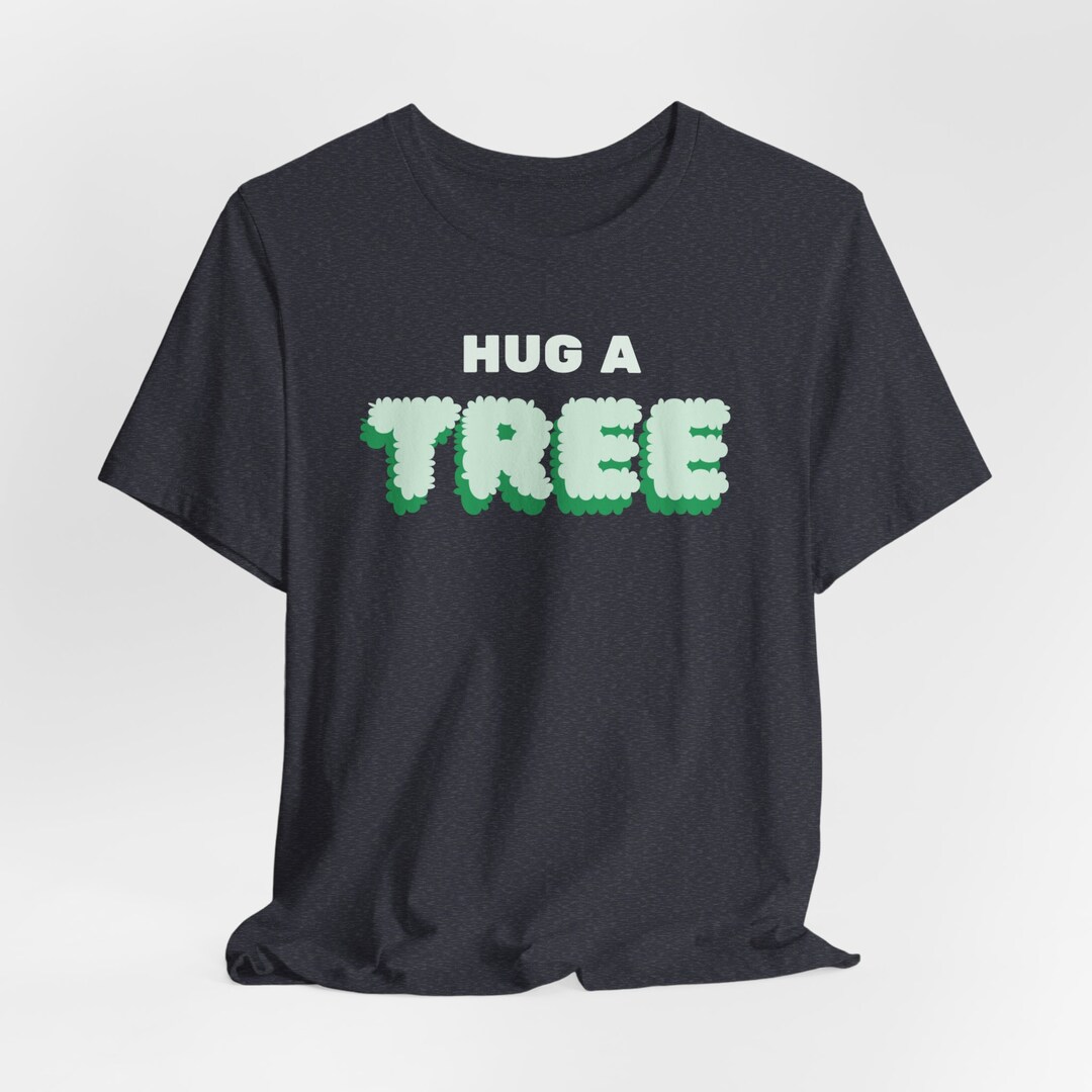 Hug a Tree Shirt, Hippy Shirt, Tree Lover, Nature Lover, Tree Hugger ...