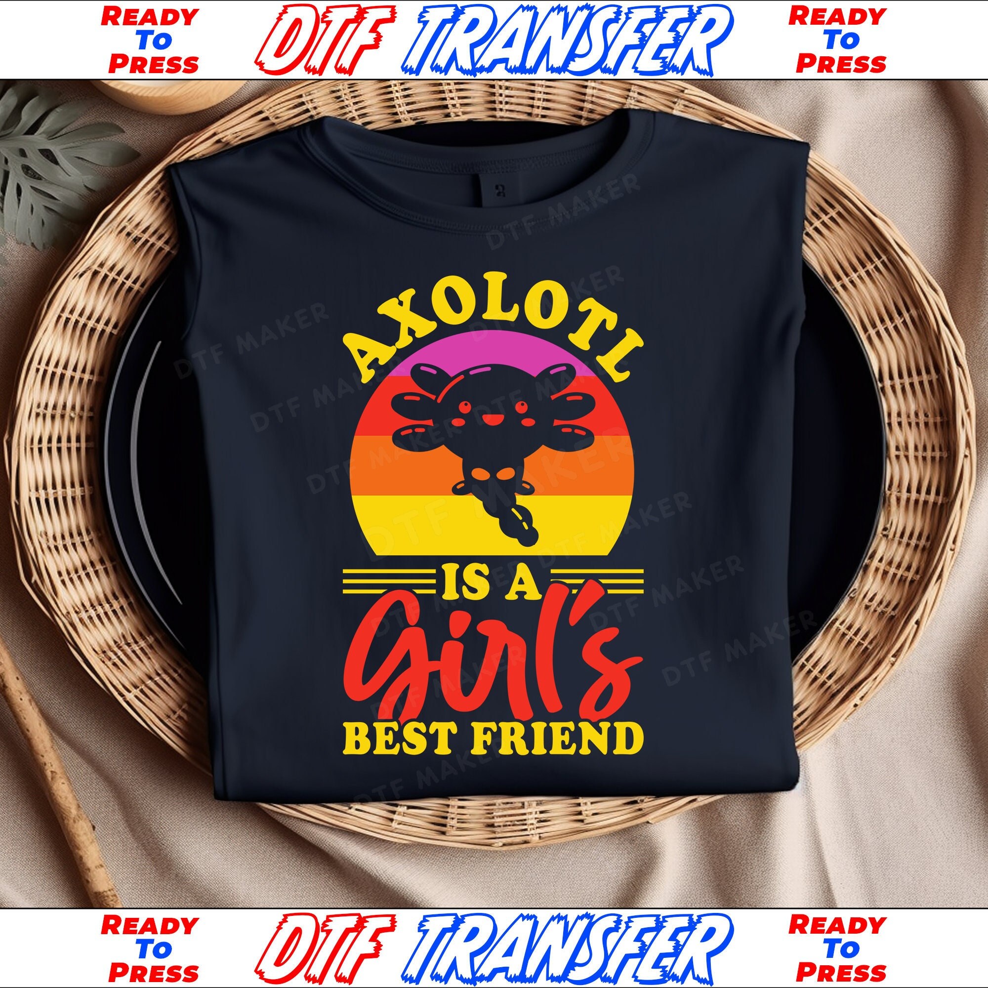 Axolotl is a Girls Best Friends DTF Transfer Ready for Press,salamander ...